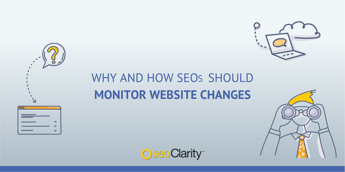 6 Website Changes to Monitor for Enterprise SEO